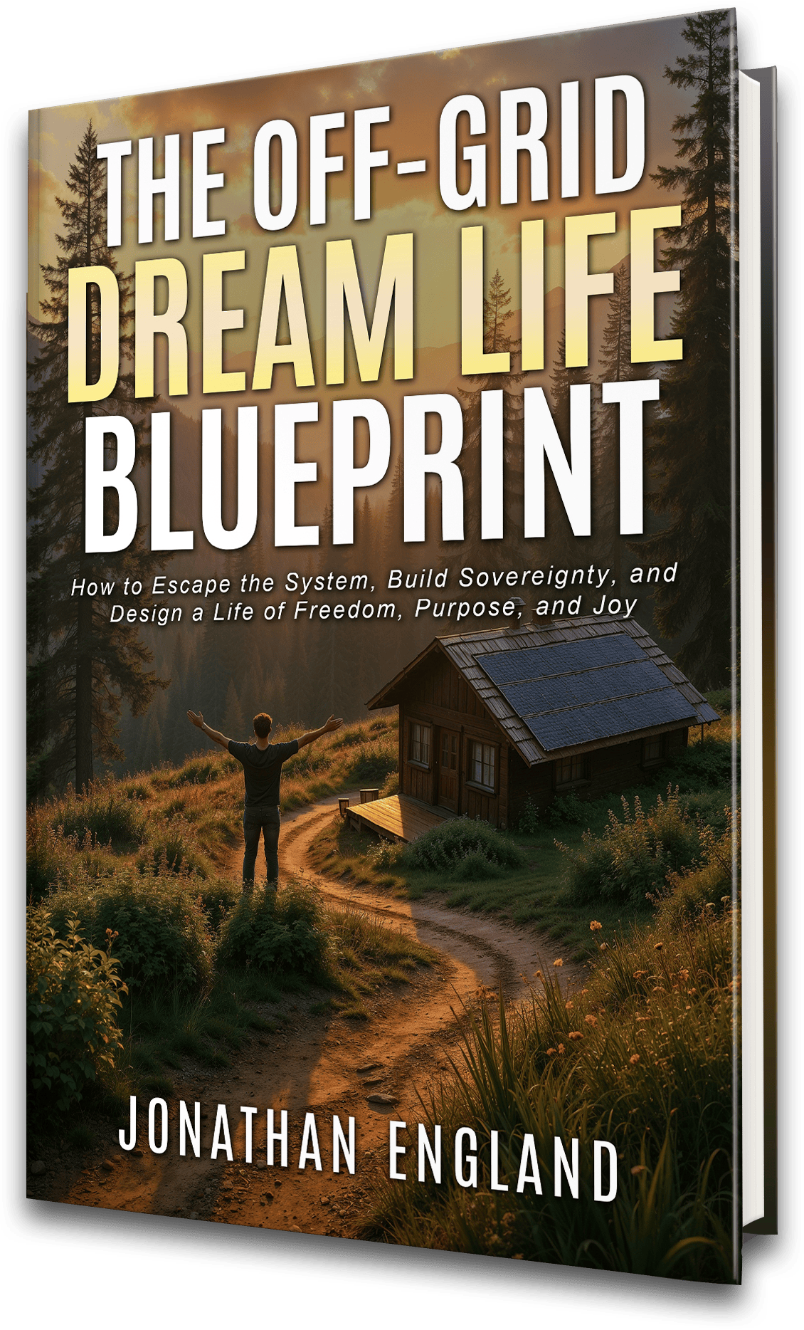The Off-Grid Dream Life Blueprint
